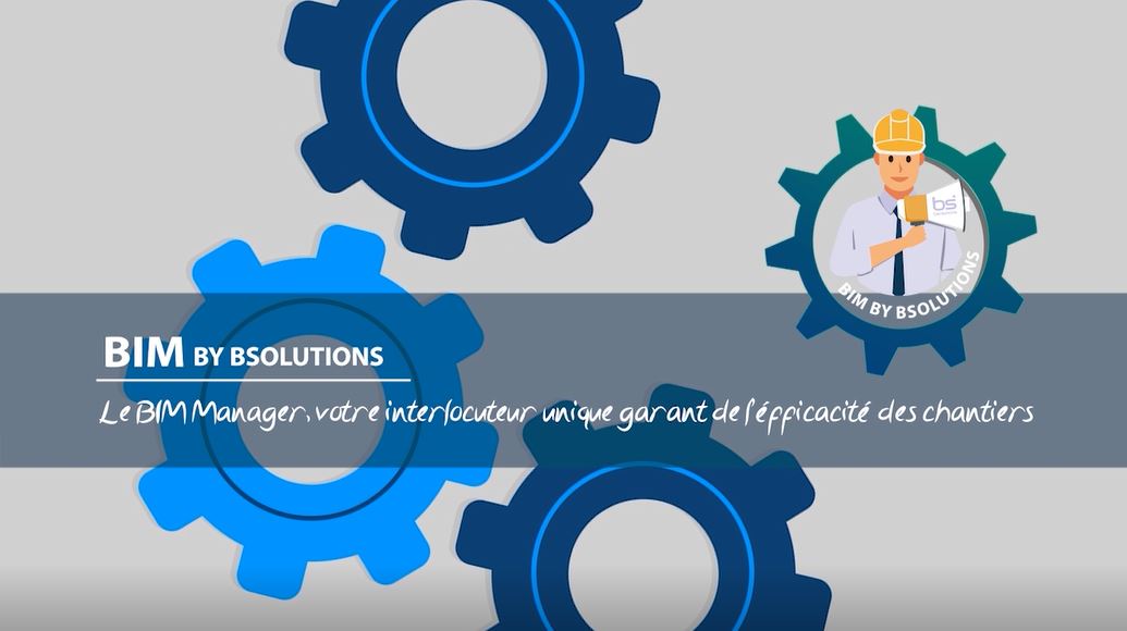 Le BIM by BSolutions - Le BIM Manager, votre interlocuteur unique ...